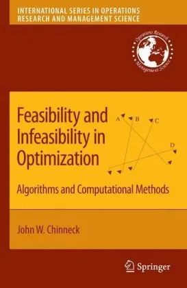 Feasibility and Infeasibility in Optimization: Algorithms and Computational Methods + Download PDF