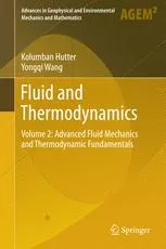 Fluid and Thermodynamics: Volume 2: Advanced Fluid Mechanics and Thermodynamic Fundamentals ...