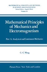 Mathematical Principles of Mechanics and Electromagnetism: Part A: Analytical and Continuum ...