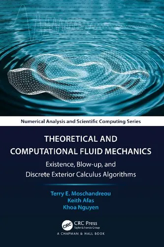 Theoretical and Computational Fluid Mechanics: Existence, Blow-up, and Discrete Exterior ...