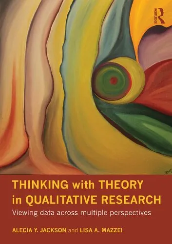 خرید کتاب Thinking with theory in qualitative research viewing data across multiple perspectives ...